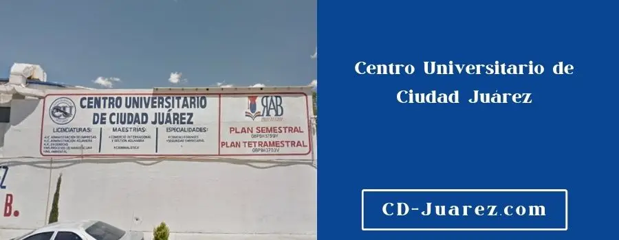 Centro Universitario de Ciudad Juárez 》